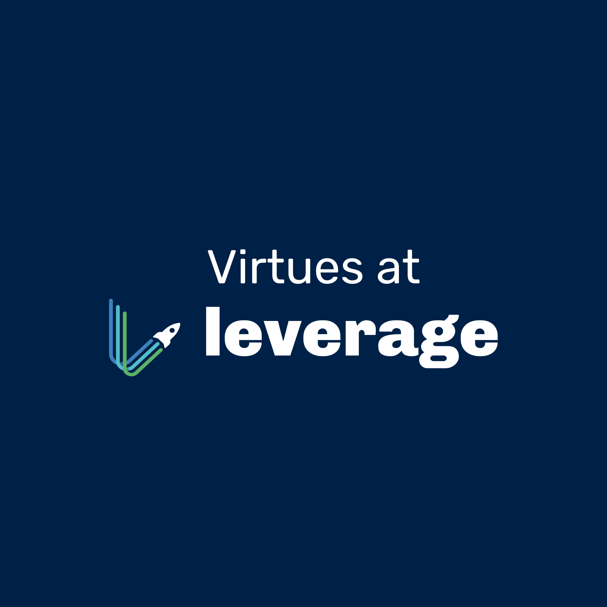 The 8 Leverage Virtues